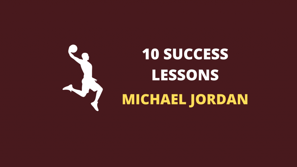 10 Must-Read Success Lessons from Michael Jordan